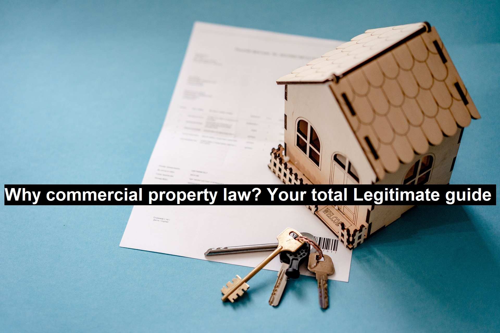 Why Commercial Property Law? Your Total Legitimate Guide - Posh Localities